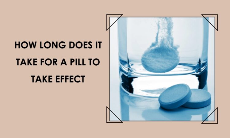 How Long Does It Take for a Pill to Take Effect - Hospital Nino Jesus
