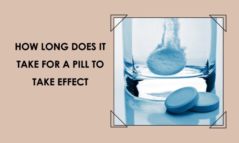 How Long Does It Take for a Pill to Take Effect - Hospital Nino Jesus